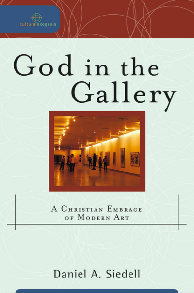An Interview with Dan Siedell on Faith and Art - Mere Orthodoxy ...